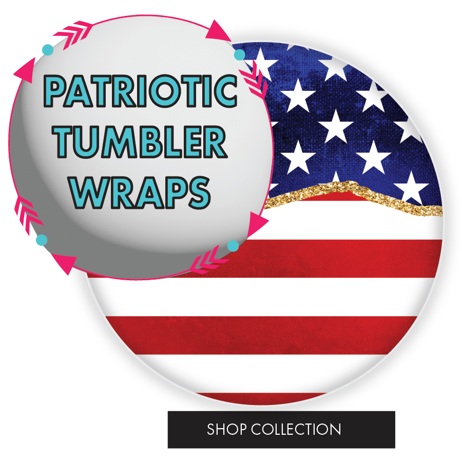 Patriotic Tumbler Wraps – Vinyl Fun