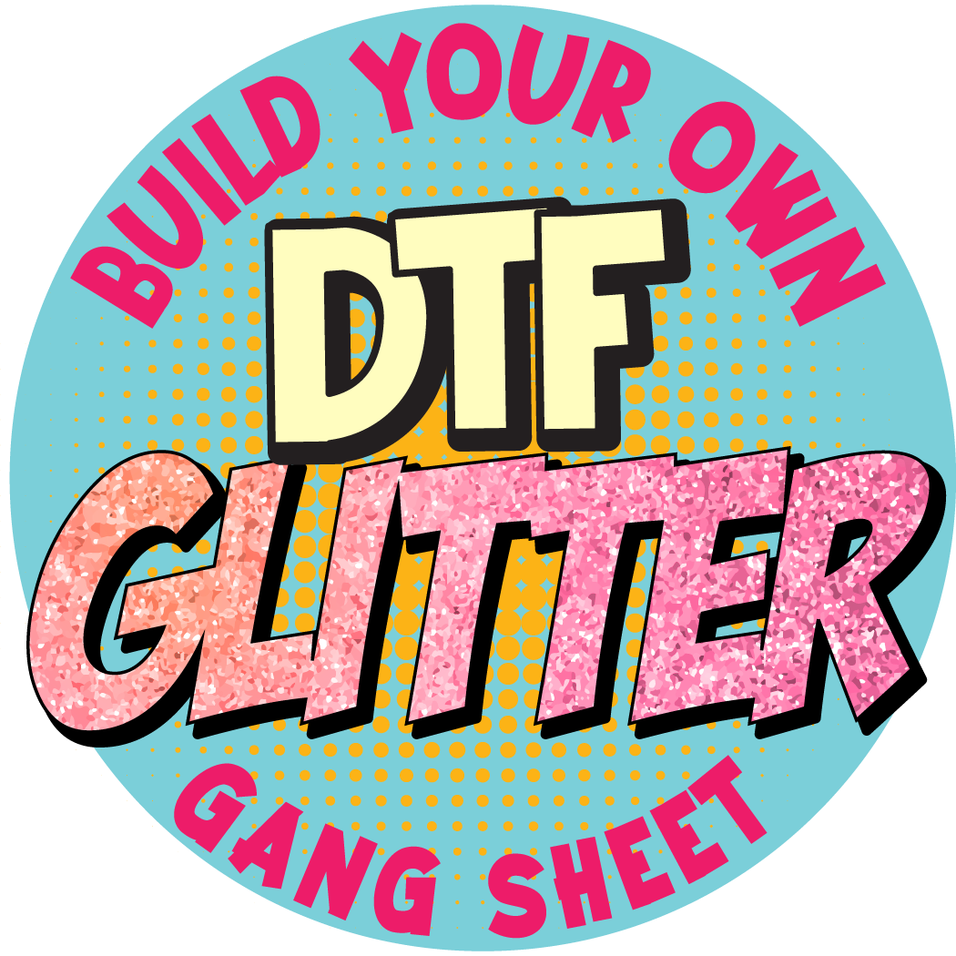 Build Your Own Glitter DTF Gang Sheet – Vinyl Fun