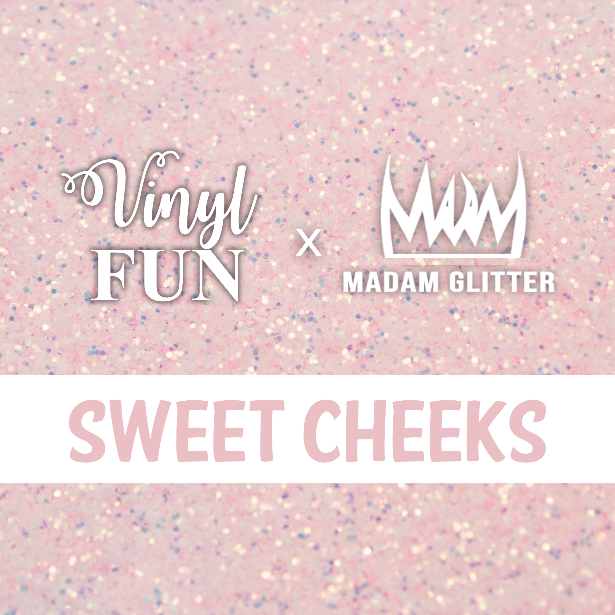 Sweet Cheeks Glitter – Vinyl Fun