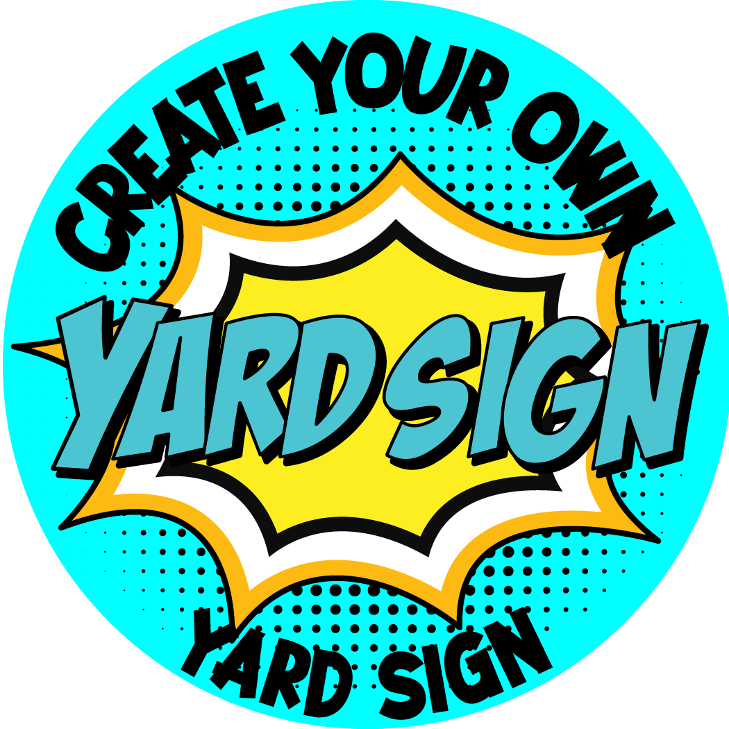 Create Your Own Custom Yard Sign – Vinyl Fun